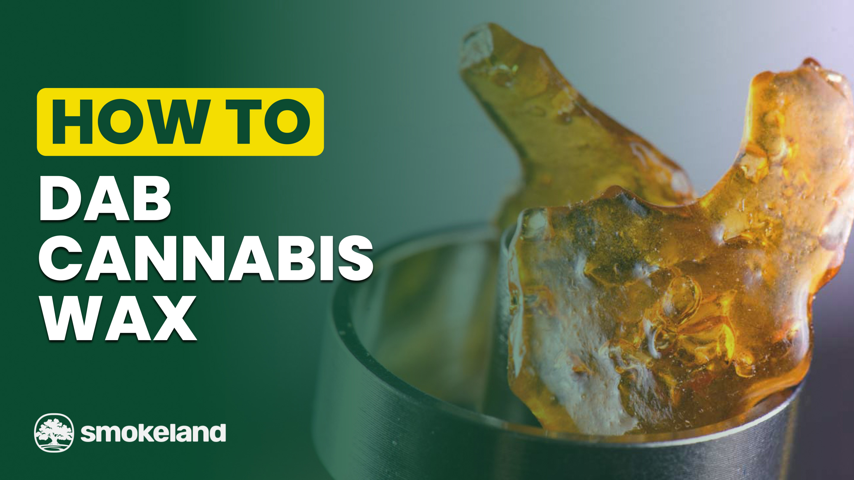 How to Dab Cannabis Wax: Beginner's Guide