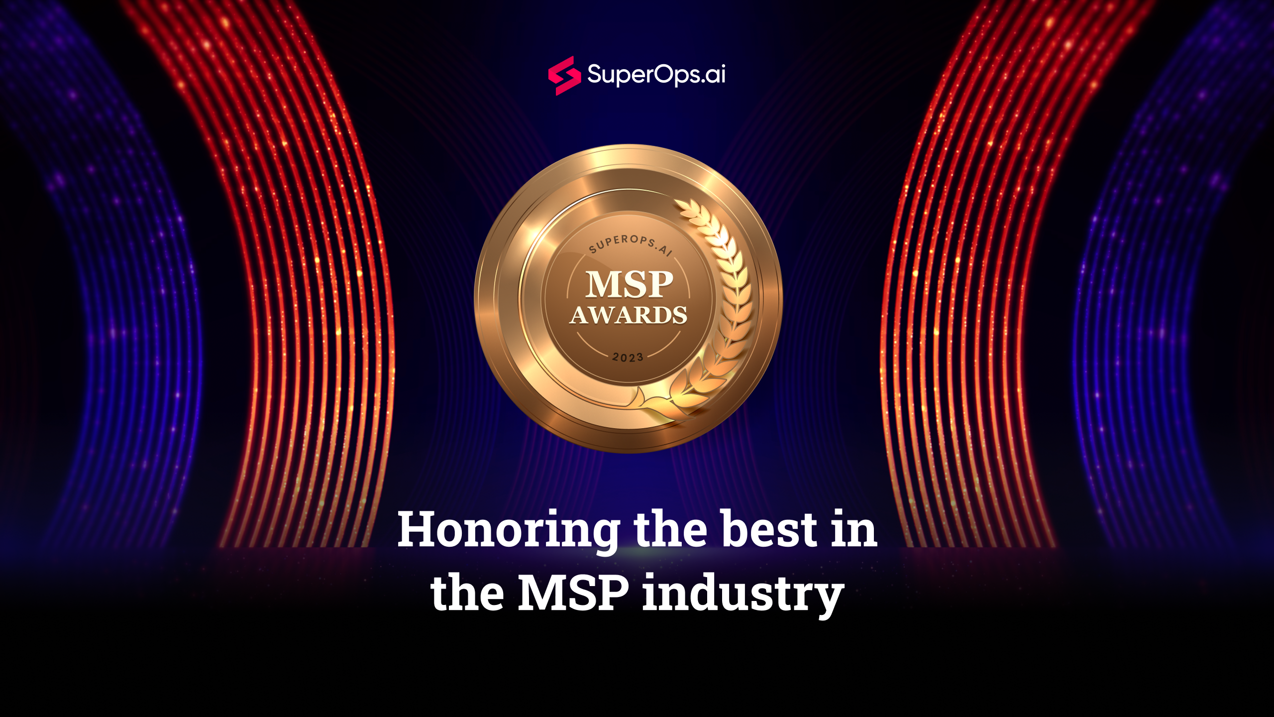 MSP Awards by SuperOps.ai | $10,000+ to be won
