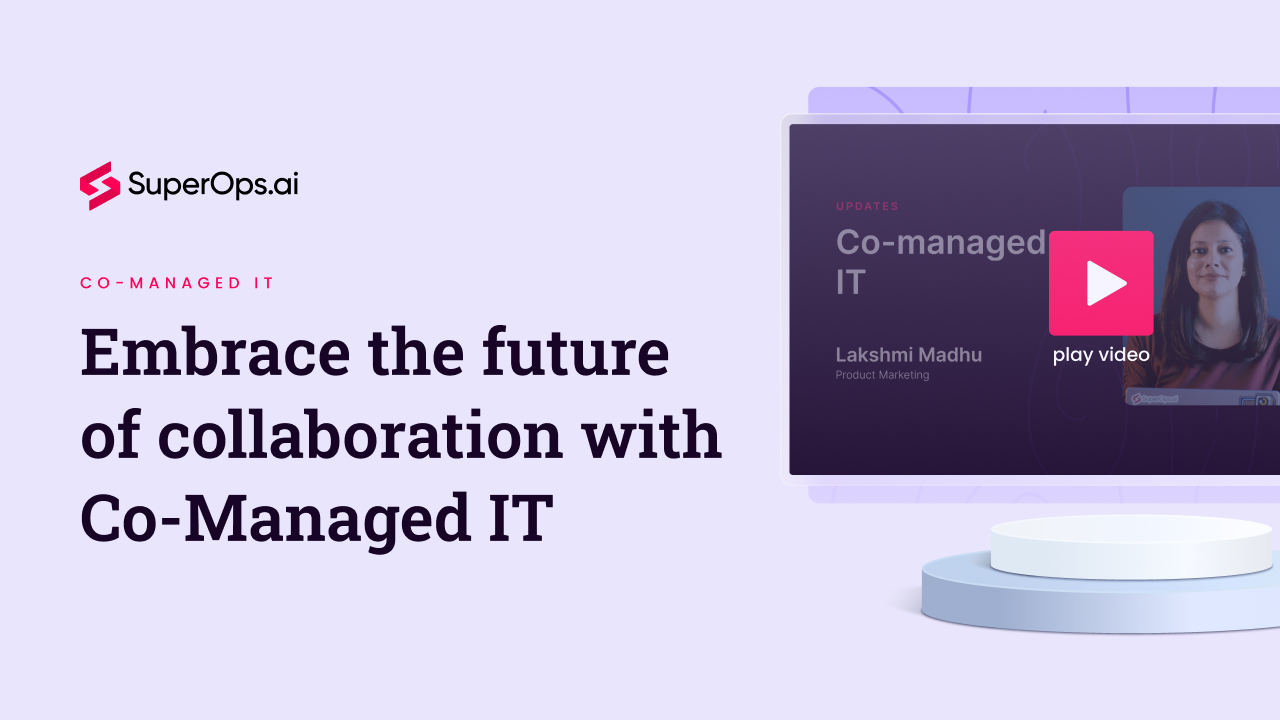 PSA-RMM for Co-Managed IT Services | SuperOps.ai