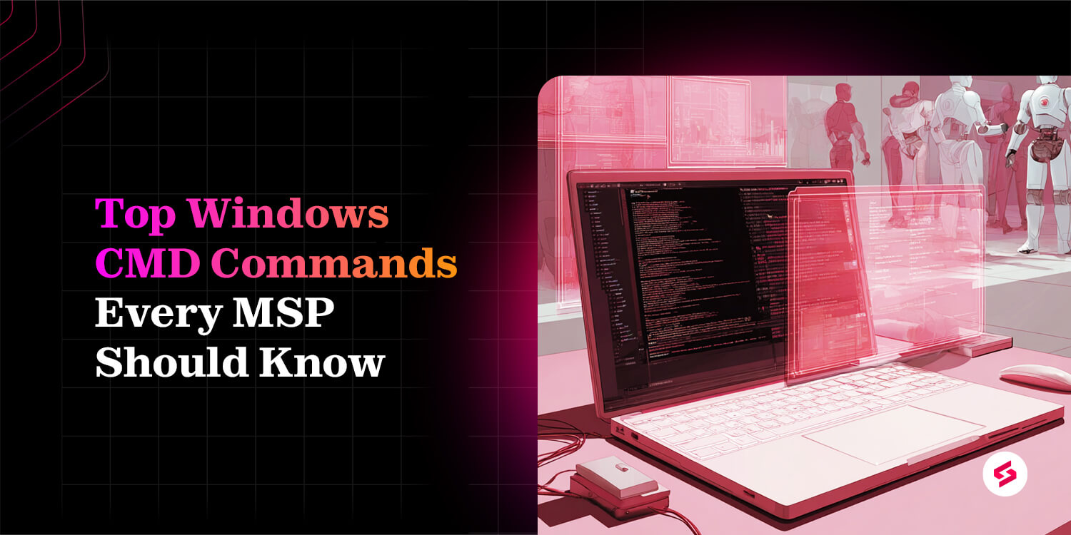 Essential Windows CMD Commands Every MSP Needs