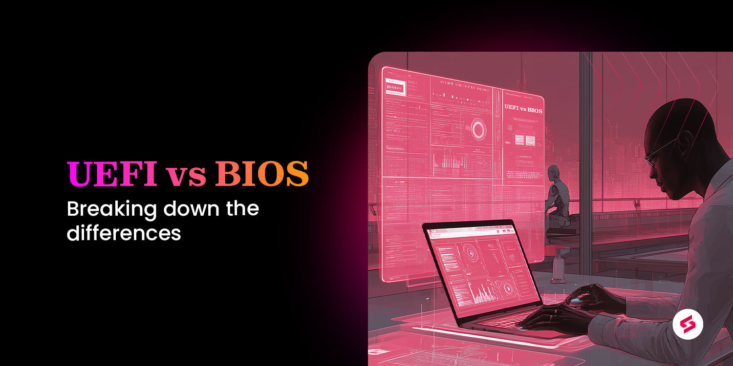 BIOS vs UEFI: The ultimate firmware comparison
