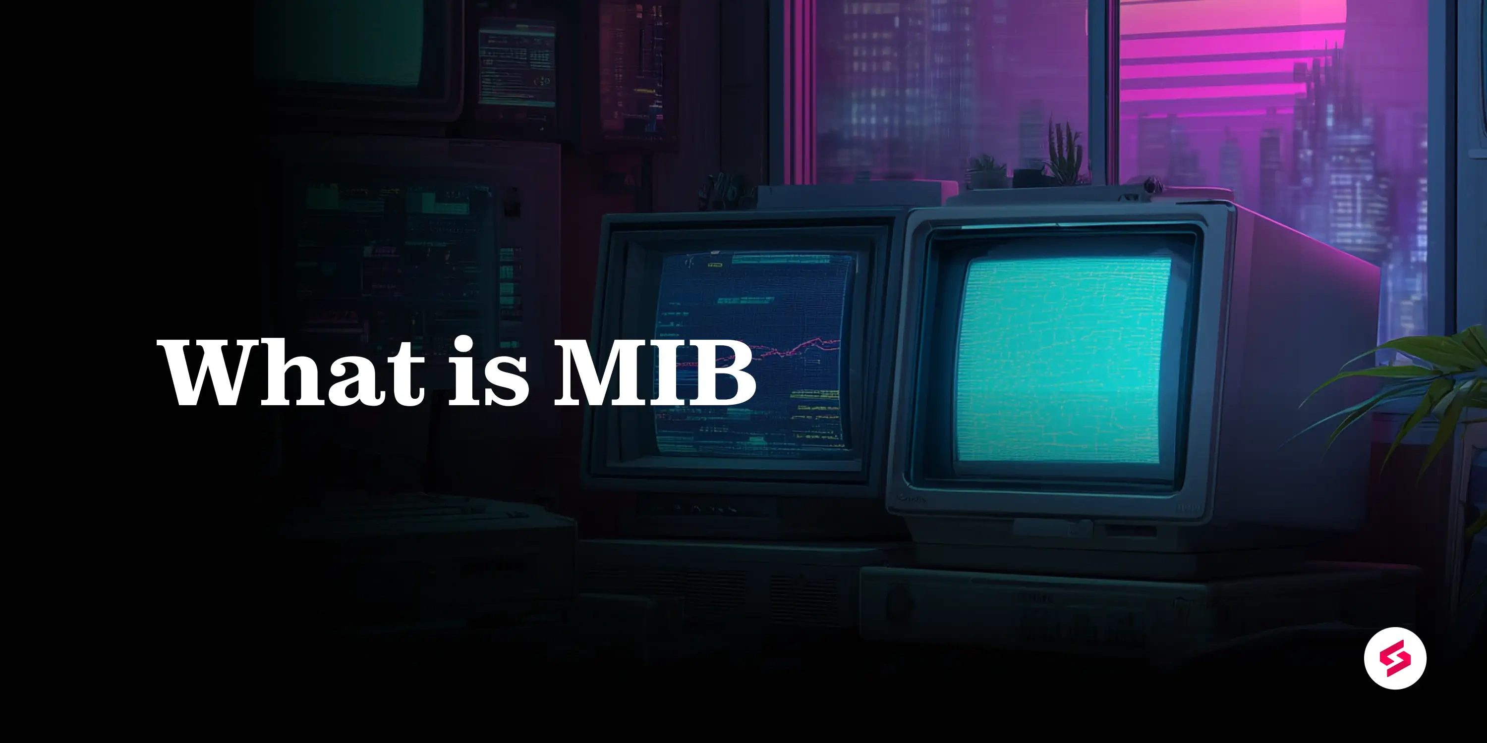 What is MIB? Definition, types, and examples explained