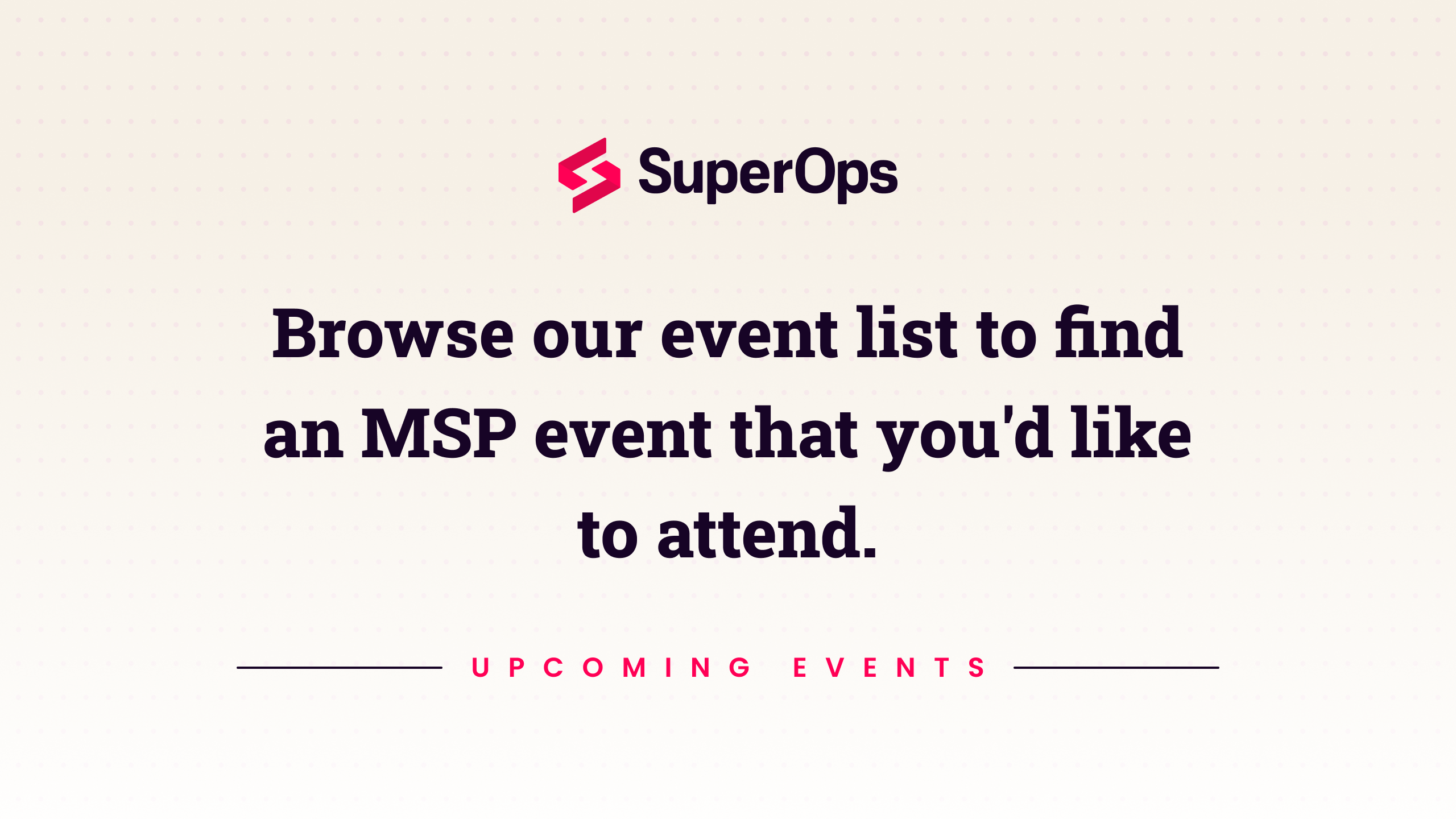 SuperOps: Upcoming MSP Events