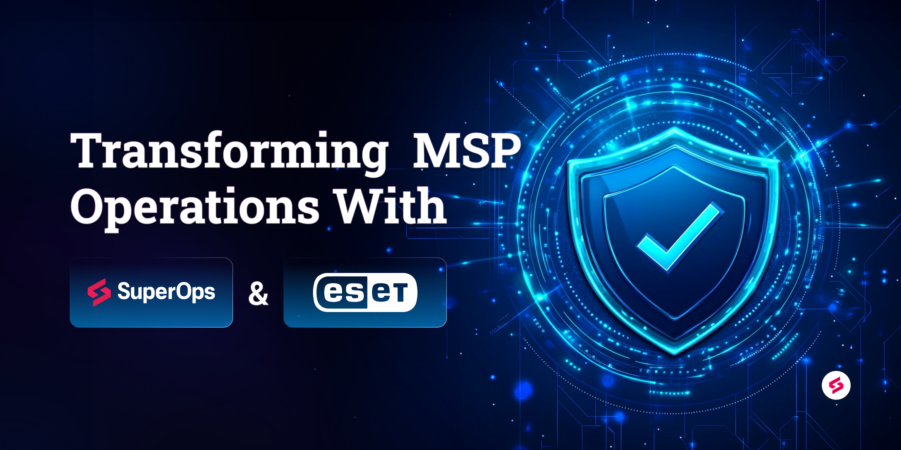 Superops Now Integrates With ESET - Secure Your Endpoints with Ease