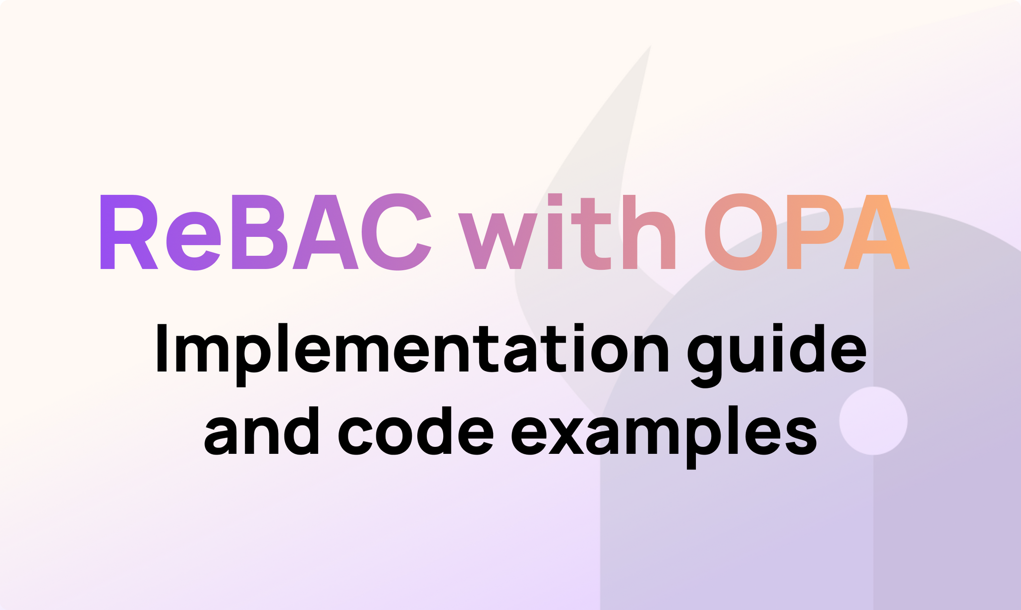 How to Implement Relationship-Based Access Control (ReBAC) Using Open ...