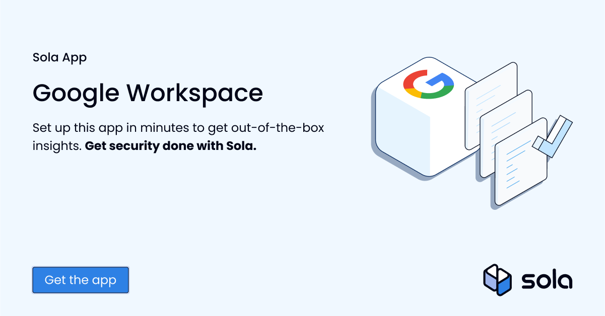 Google Workspace Security App - Shared Files - Sola Security