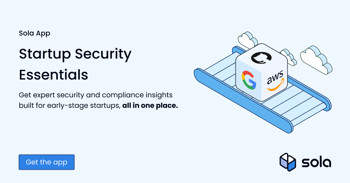 Cyber Security for Startups - Essentials App - Sola Security