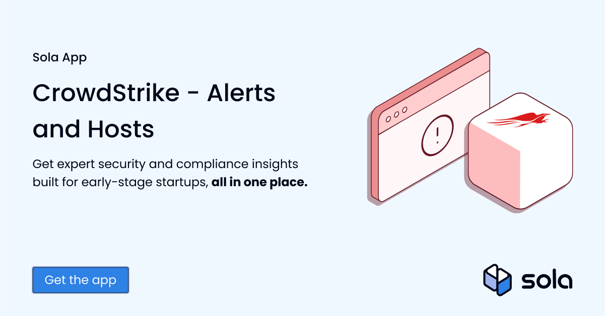 CrowdStrike App - Endpoint Security and Alerts - Sola Security