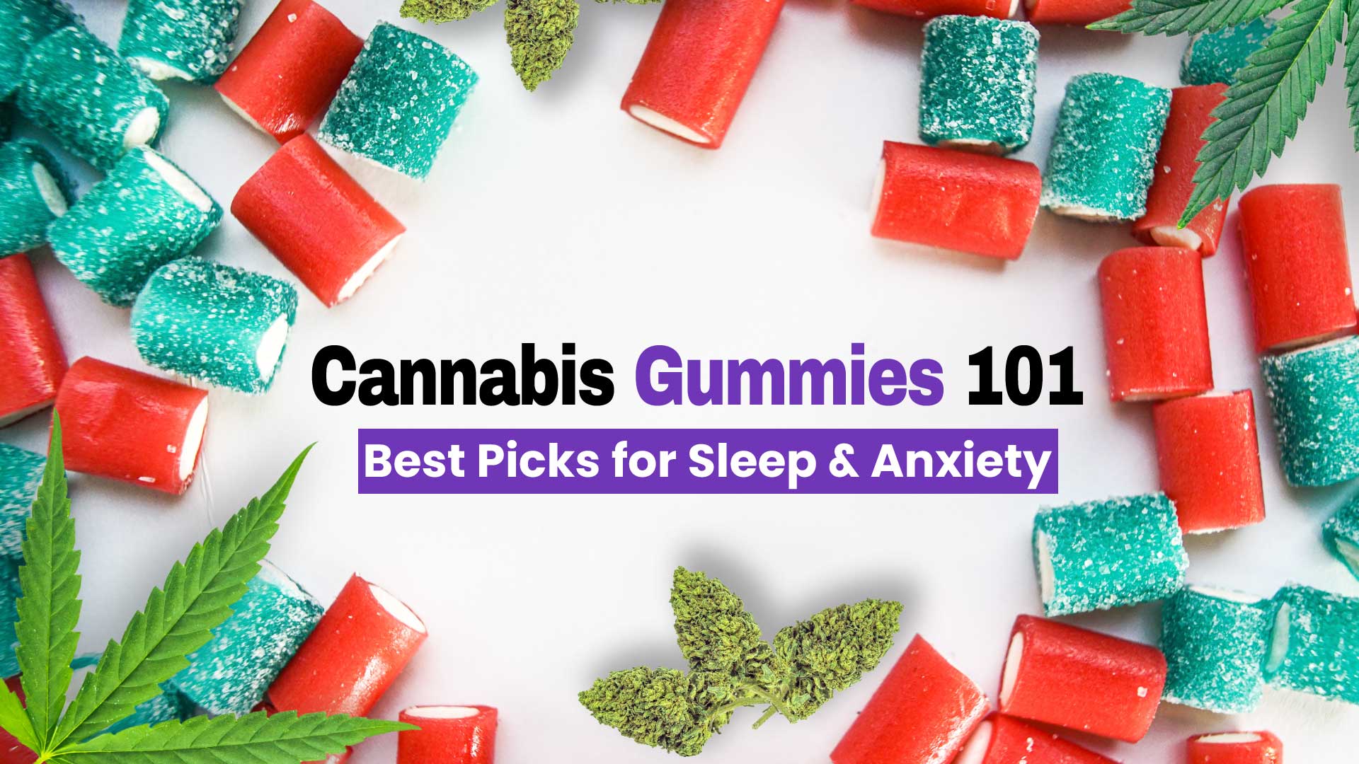 Cannabis Gummies Explained: Best Picks for Sleep & Anxiety